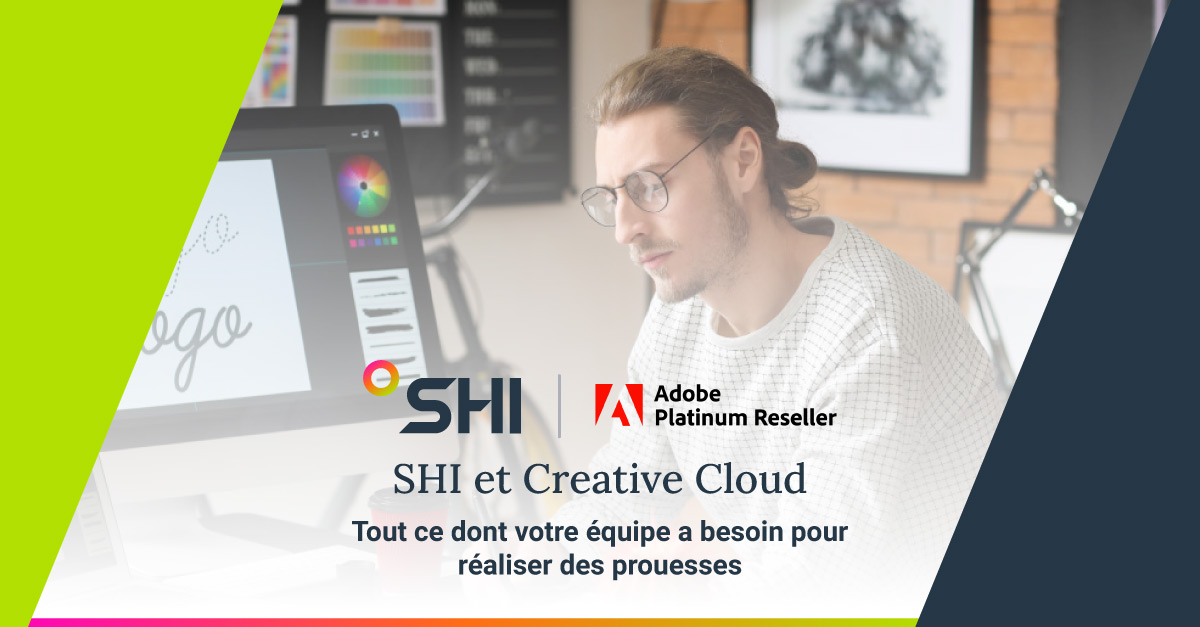 Adobe Creative Cloud | Partenaire en vedette | SHI France