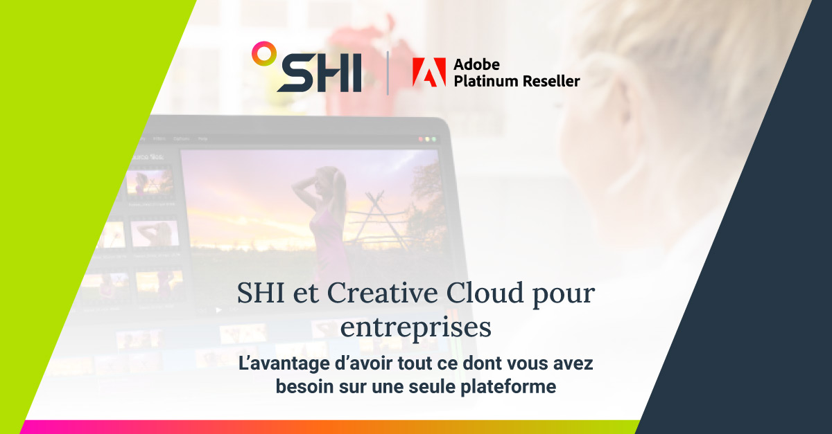 Adobe Creative Cloud pour entreprises | Partenaire en vedette | SHI France