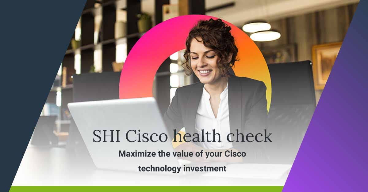 Health check assessment | SHI and Cisco