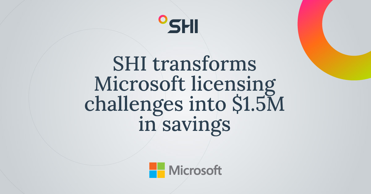 Overcoming licensing challenges with SHI | Case Study