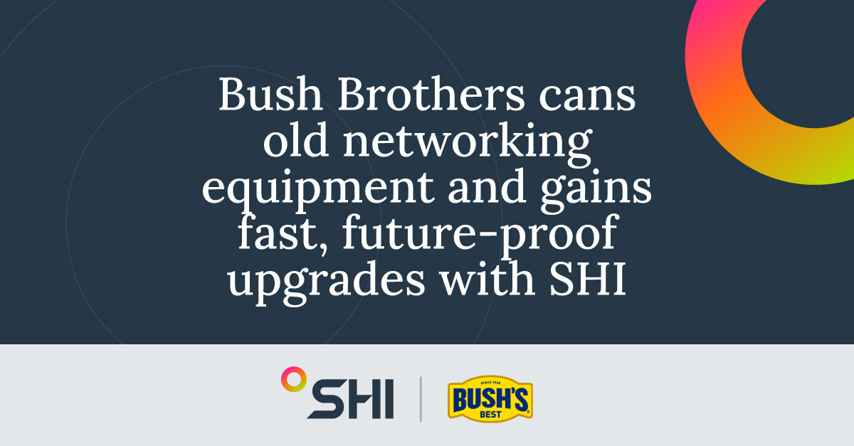 Bush Brothers modernizes their networking | Case Study