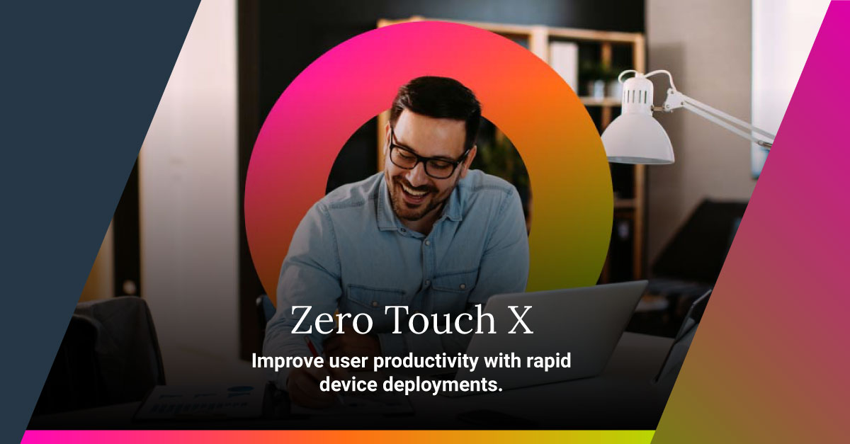 Zero Touch X: Streamlined End User Computing Solutions | SHI