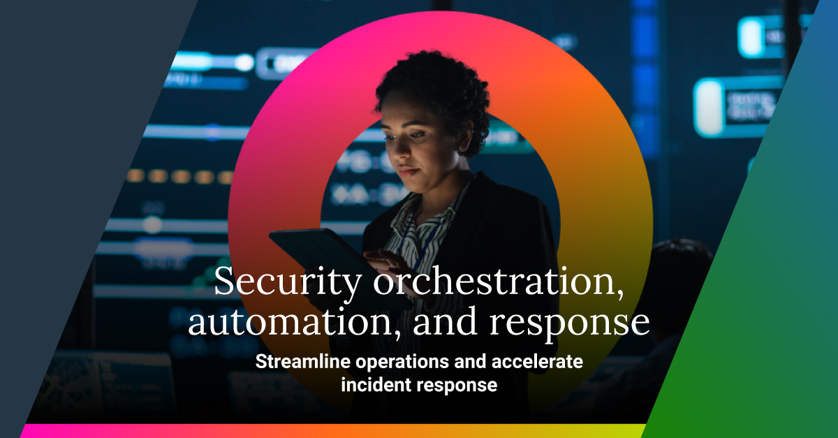 Security Program Strategy & Operations | Security Orchestration, Automation, & Response
