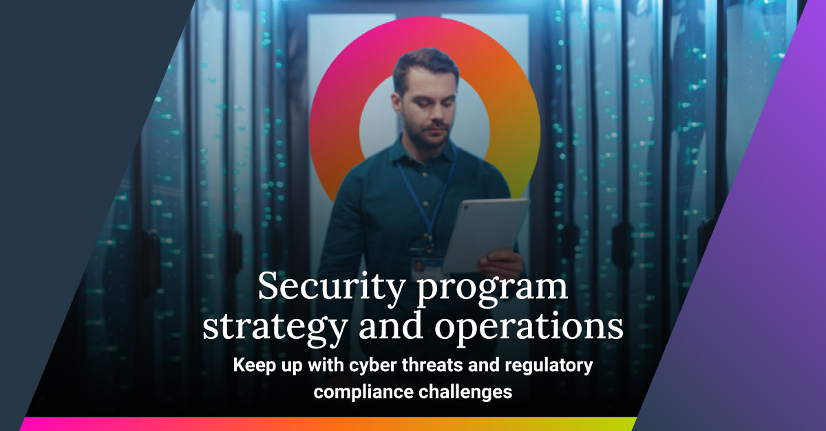 Security Program & Operations│ IT Security Solutions